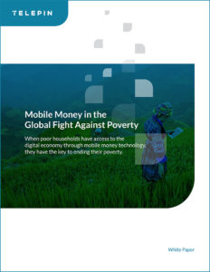 Mobile Money and the Global Fight Against Poverty - Telepin